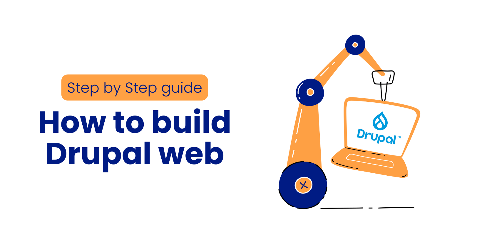 Build Drupal Website: The Ultimate Step-by-Step Guide
