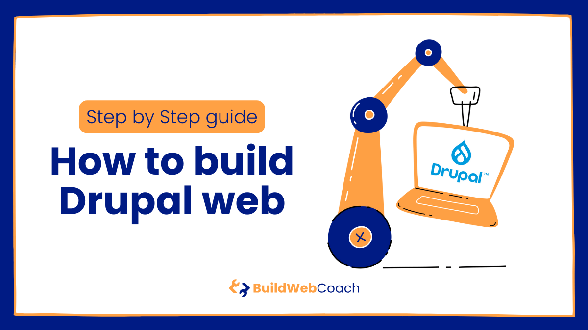 Build Drupal Website: The Ultimate Step-by-Step Guide