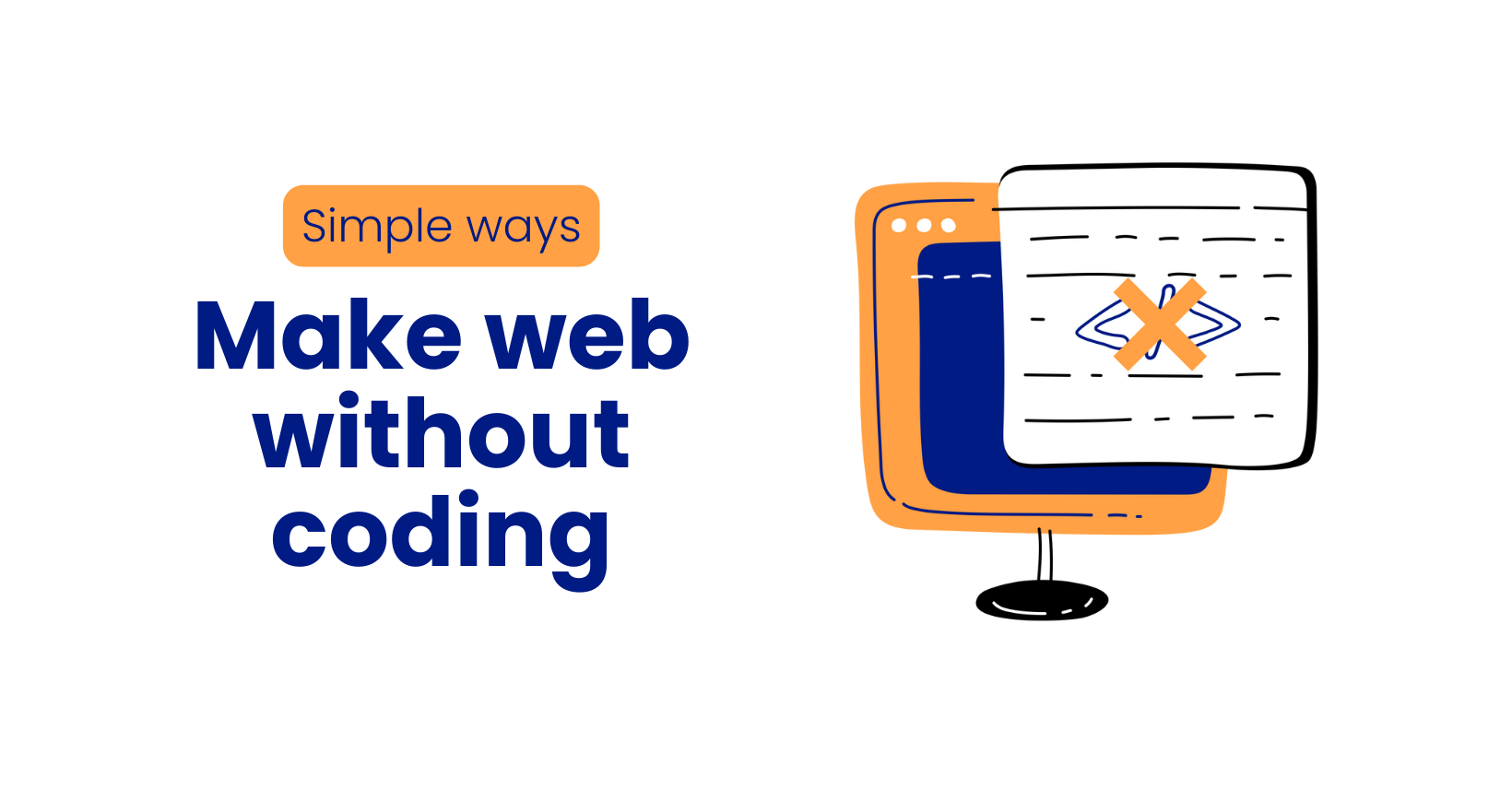 Ways to Make Website Without Coding: Simple No-Code Solutions Ways to Make Website Without Coding: Simple No-Code Solutions