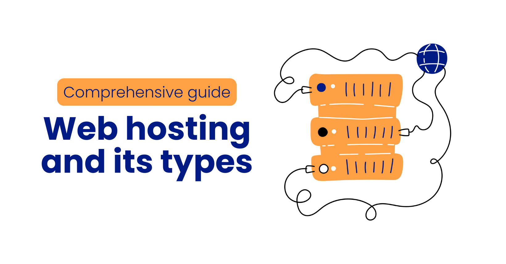 Web Hosting and Its Types: A Comprehensive Guide Web Hosting and Its Types: A Comprehensive Guide