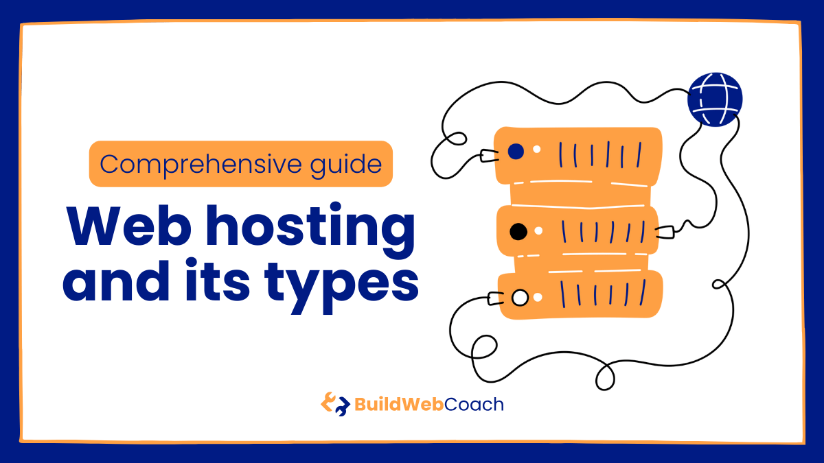 Web Hosting and Its Types: A Comprehensive Guide